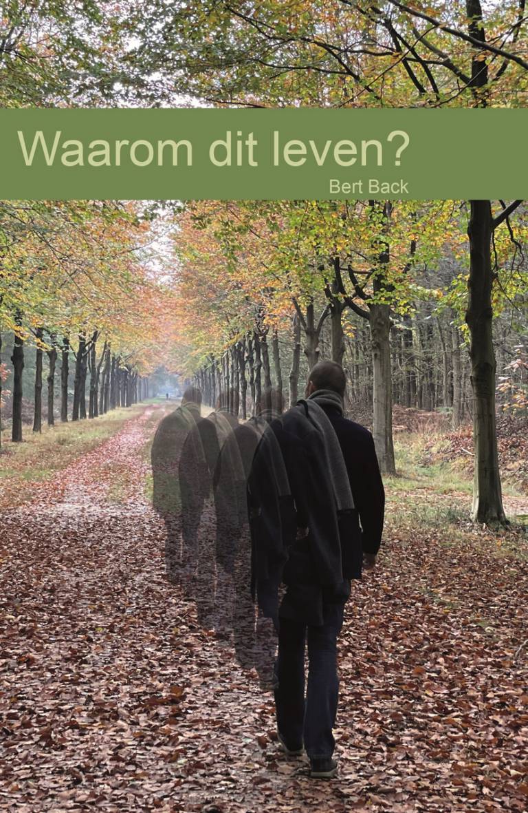 Boek “Waarom dit leven” – Bert Back
